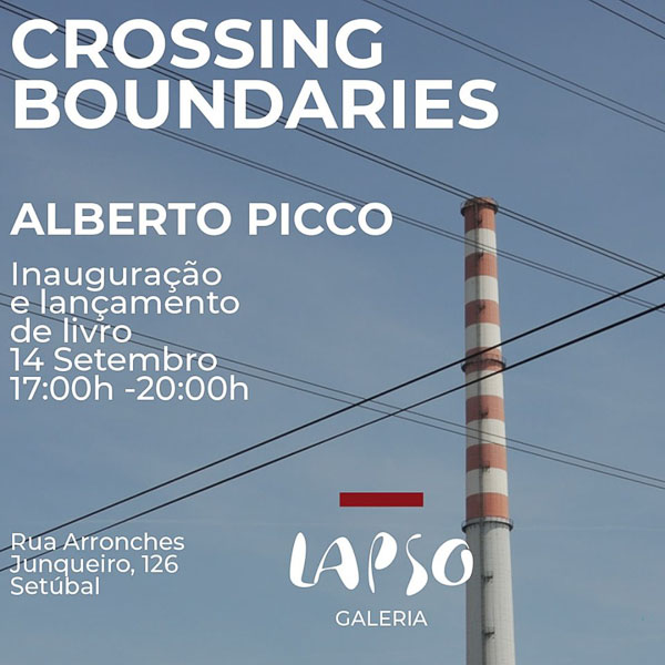 ALBERTO PICCO, CROSSING BOUNDARIES | FASCÍNIO DA FOTOGRAFIA